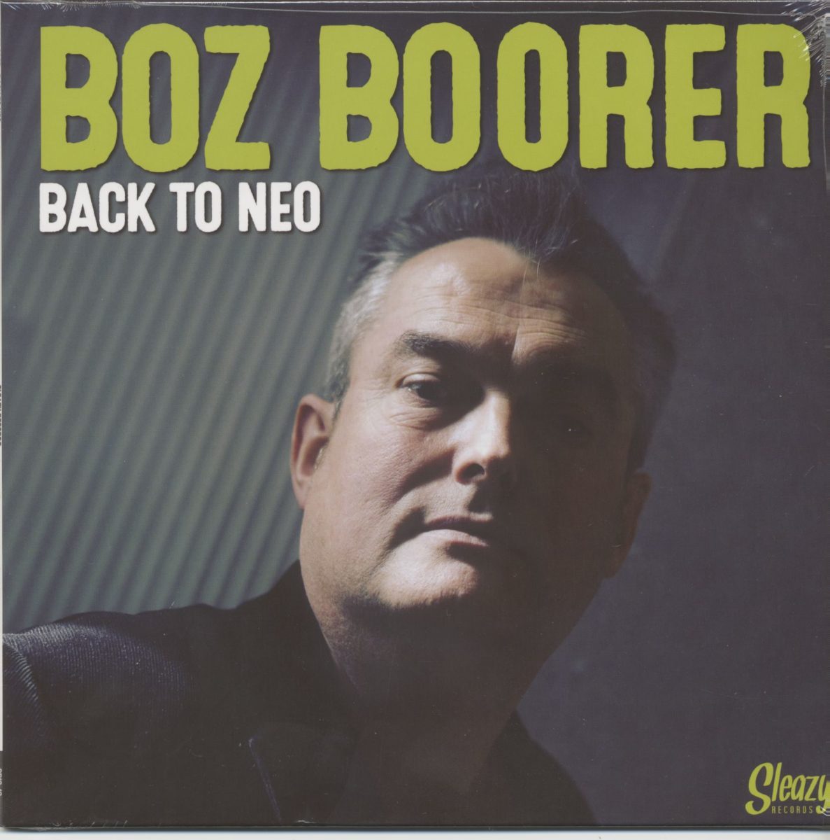 BOZ BOORER – BACK TO NEO – SLEAZY 10 INCH LP - No Hit Records